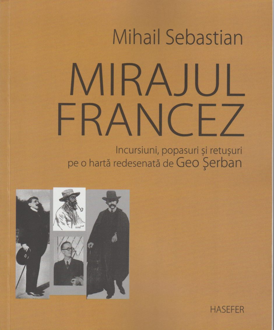 14 iulie 2016 și Mirajul francez al lui Mihail Sebastian - REVISTA BAABEL